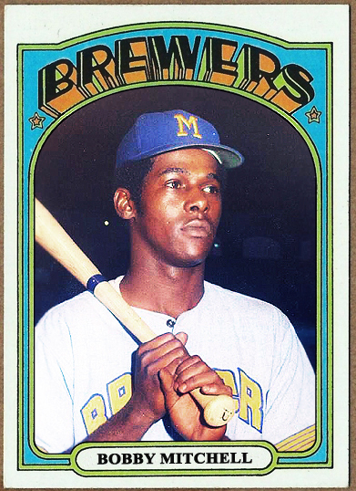 WHEN TOPPS HAD (BASE)BALLS!: MISSING IN ACTION- 1972 BOBBY MITCHELL