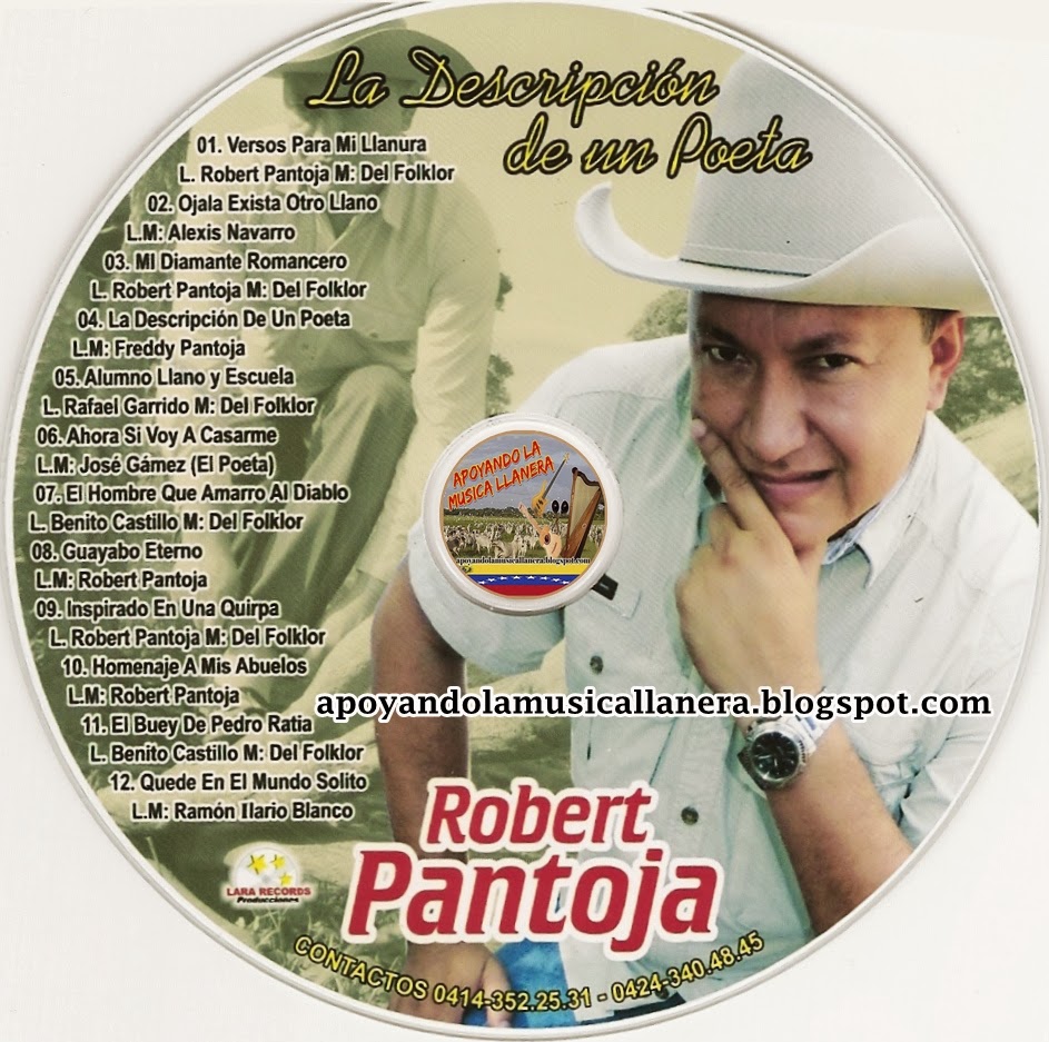 Apoyando La Musica Llanera: Robert Pantoja - La Descripción De Un Poeta