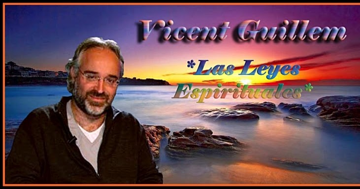 ALMAS AMANECIENDO: LAS LEYES ESPIRITUALES, DE VICENT GUILLEM