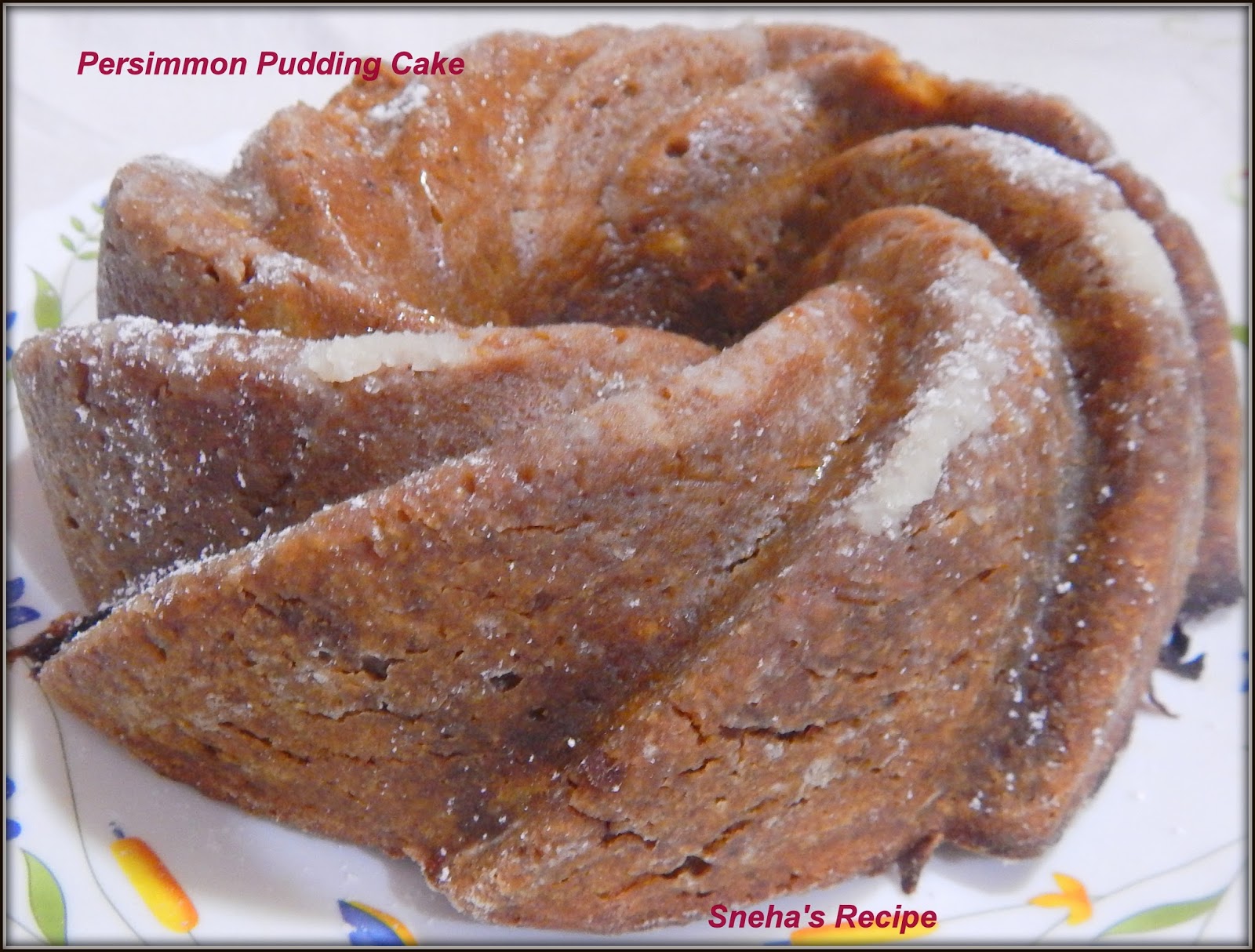 Persimmon Pudding Cake #BundtBakers - Sneha's Recipe