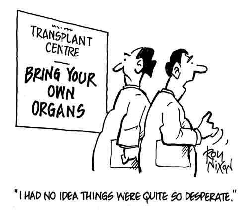 Roy Nixon's cartoon blog: Organ Transplants