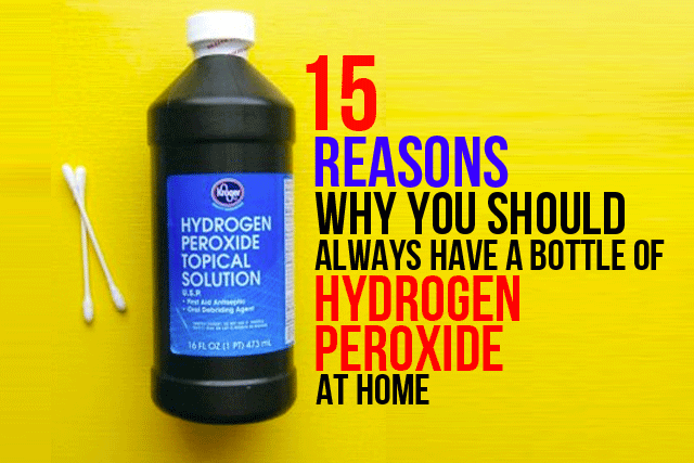 15 reasons why you should always have a bottle of Hydrogen Peroxide at ...