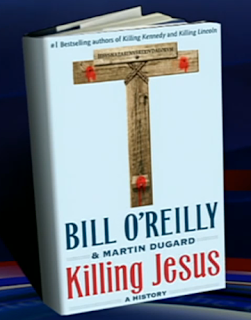 E-nklings: Killing History: A Book Review of "Killing Jesus" by Bill O ...