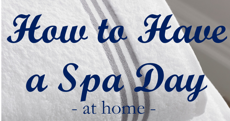 Classy & Clever: How to have a Spa Day