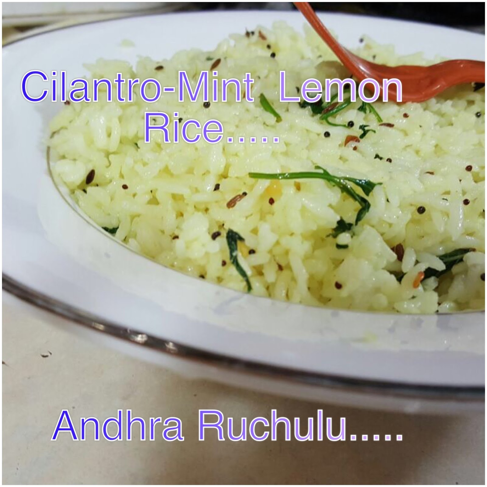 andhra ruchulu: CILANTRO-MINT LEMON RICE
