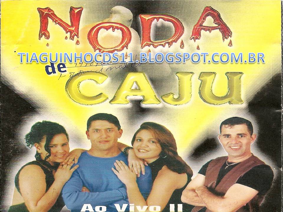 Tiaguinho CDS: Noda de Caju