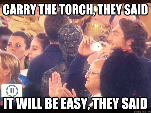 Carry the Torch, They Said..... | Bob's Blitz