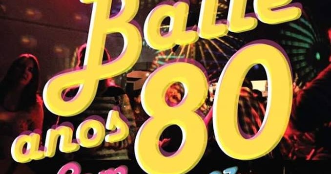Tomar na Rede: Baile dos anos 80 em Cem Soldos