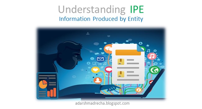 Adarsh Madrecha: Understanding IPE (Information Produced by Entity)