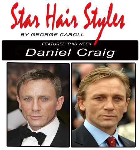 George Caroll / Hollywood Hair Stylist: Daniel Craig / James Bond Style