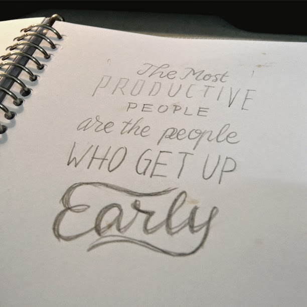 Be More Productive : Get Up Early | Laurensius Adi - Design and Lettering