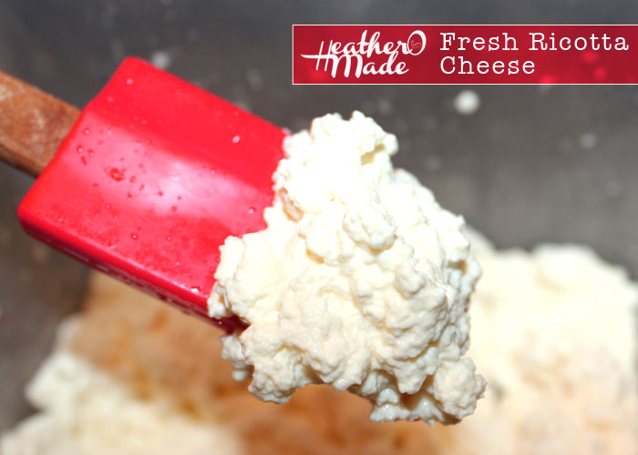Heather O Made: Fresh Ricotta Cheese