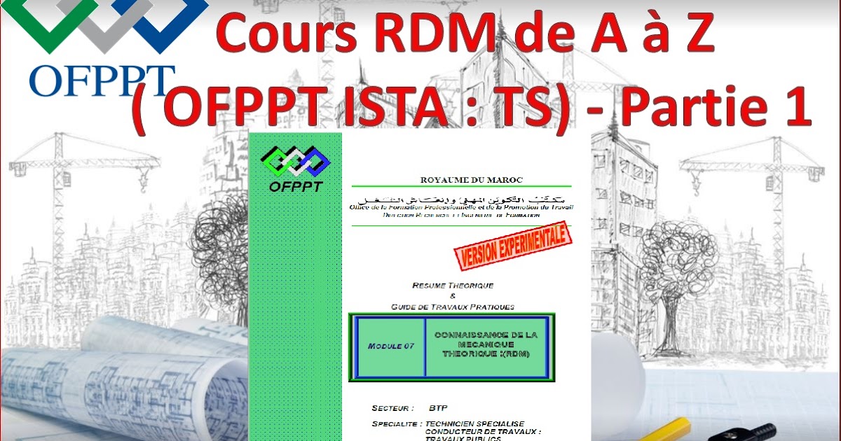 Cours RDM de A à Z ( OFPPT ISTA : TS) - Partie 1 - Omar CHERKAOUI