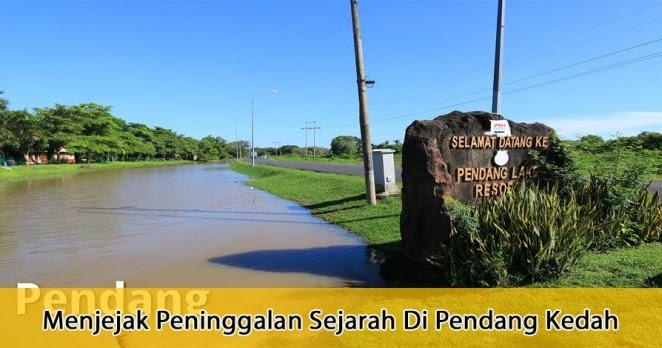 Menjejak Tinggalan Sejarah Di Pendang Kedah