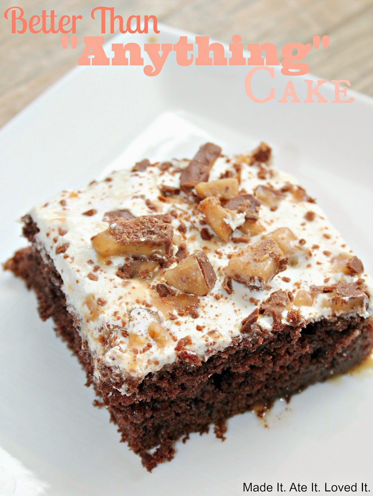 Better Than "Anything" Cake - Made It. Ate It. Loved It.