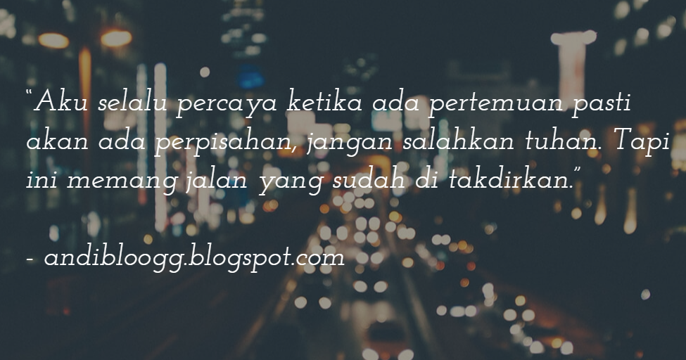 Setiap pertemuan pasti ada perpisahan Setiap pertemuan pasti ada perpisahan