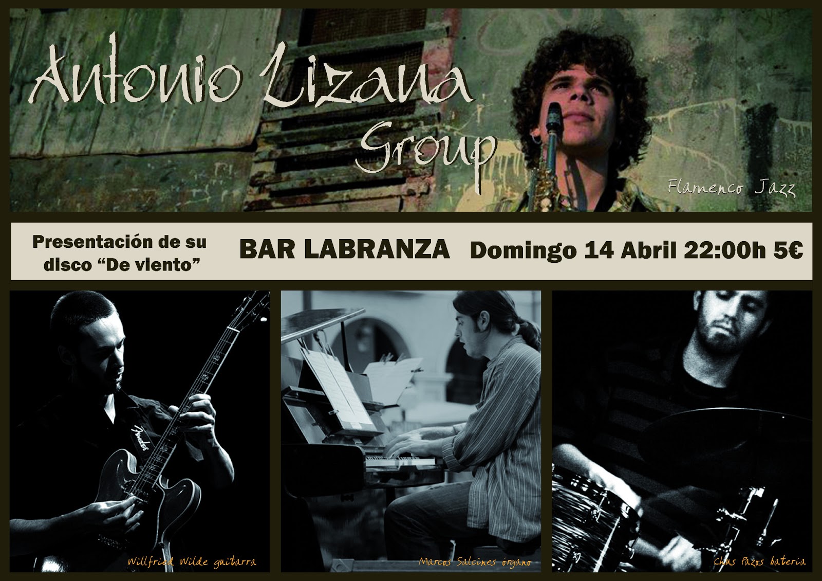 labranza: ANTONIO LIZANA GROUP (Jazz/flamenco) dom 14 as 22:00h 5€