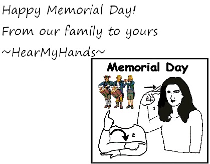 HearMyHands ASL: Happy MEMORIAL DAY