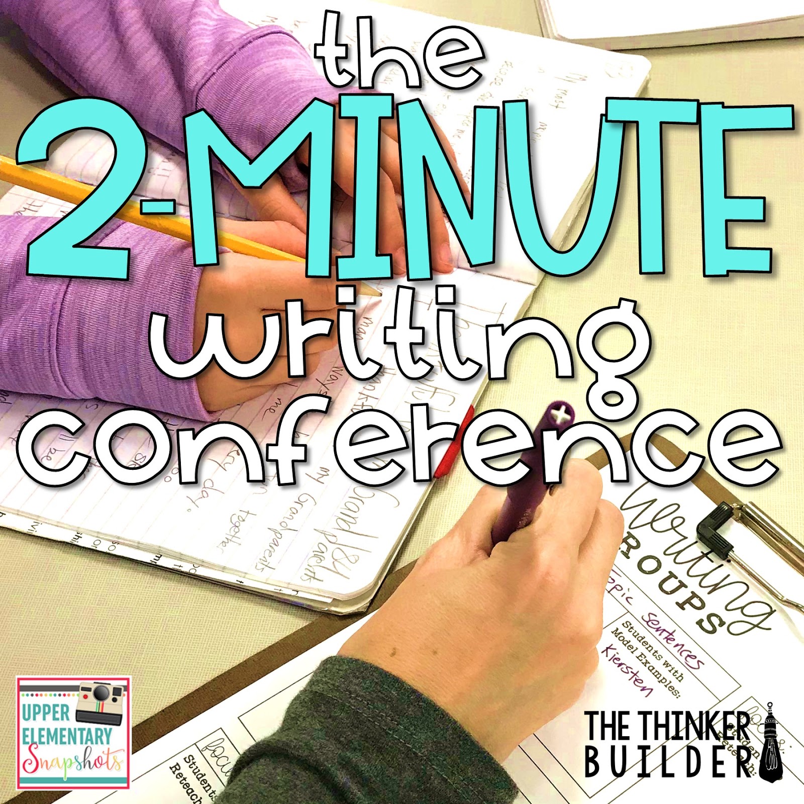 The Two-Minute Writing Conference | Upper Elementary Snapshots