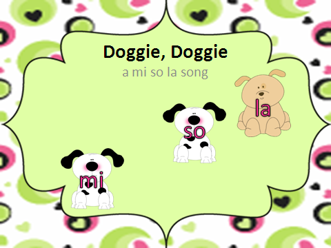 The Sweetest Melody: Mi So La "Doggie" Songs
