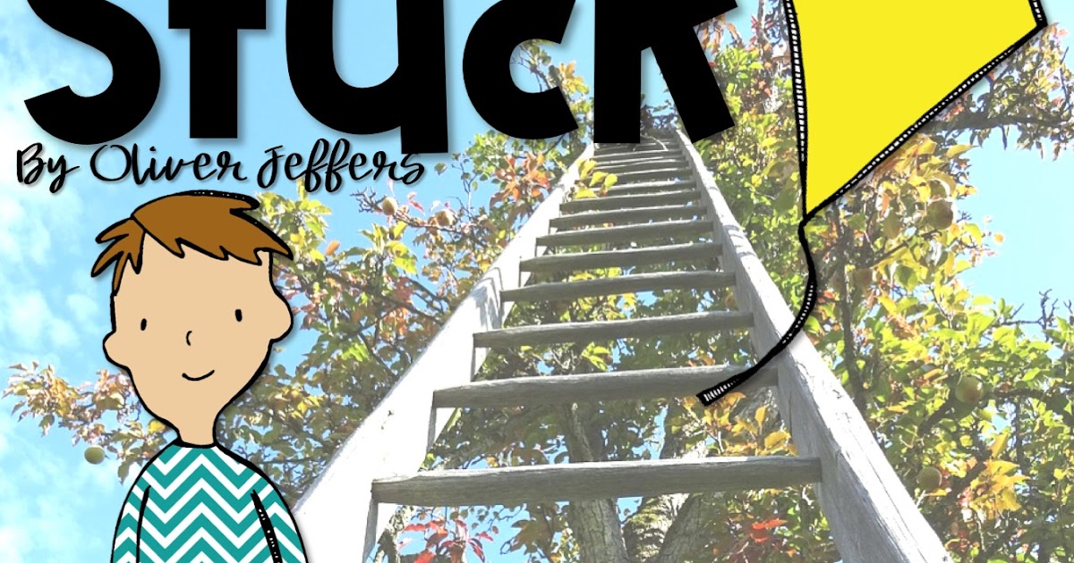 Spring Literacy: Book Companion for Stuck by Oliver Jeffers - Teach Me How
