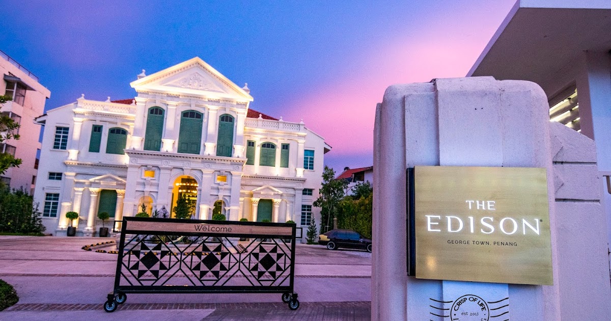 The Edison Hotel, Penang - Types of Rooms and Stunning Architectures ...