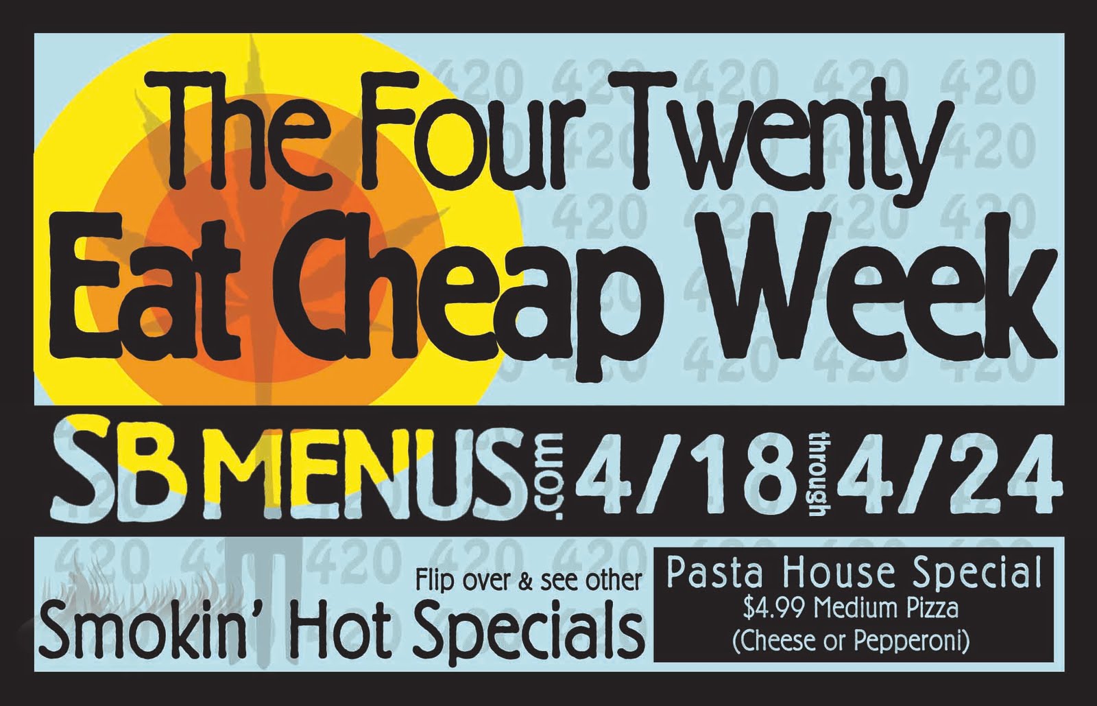 SBmenus.com: 420 EAT CHEAP WEEK 4/18-4/24