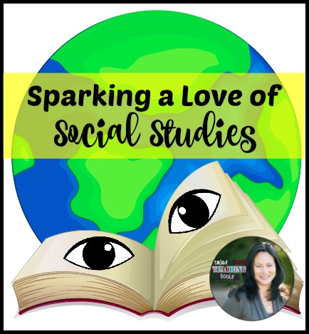 Spark a LOVE of Social Studies | Tried and True Teaching Tools