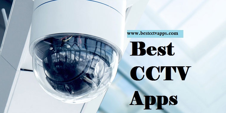 Best CCTV app for your smart Phone