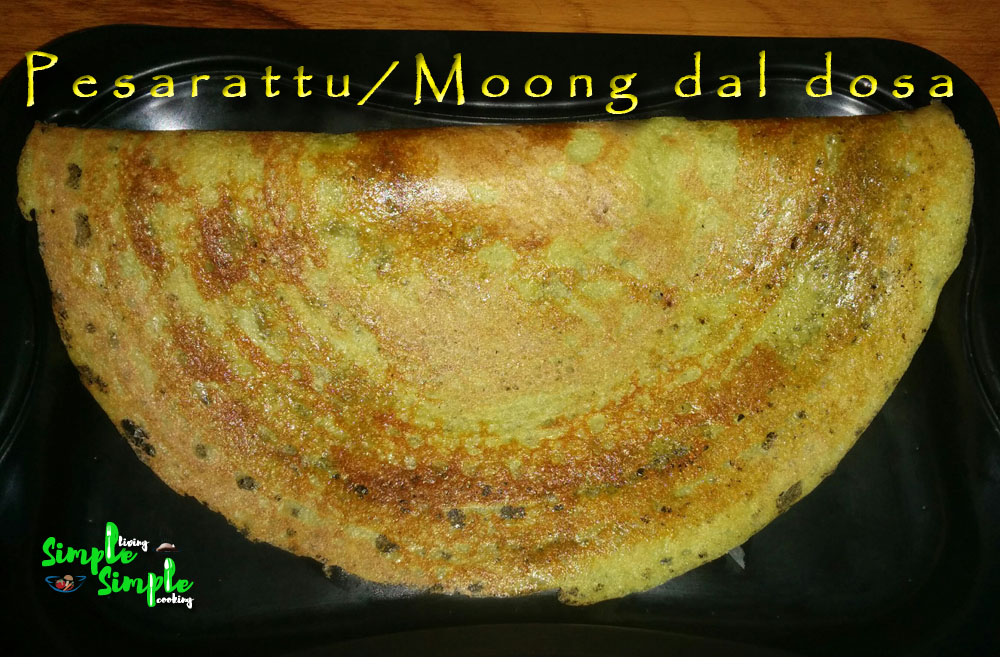 Simple Living Simple Cooking: Pesarattu/Green gram dosa