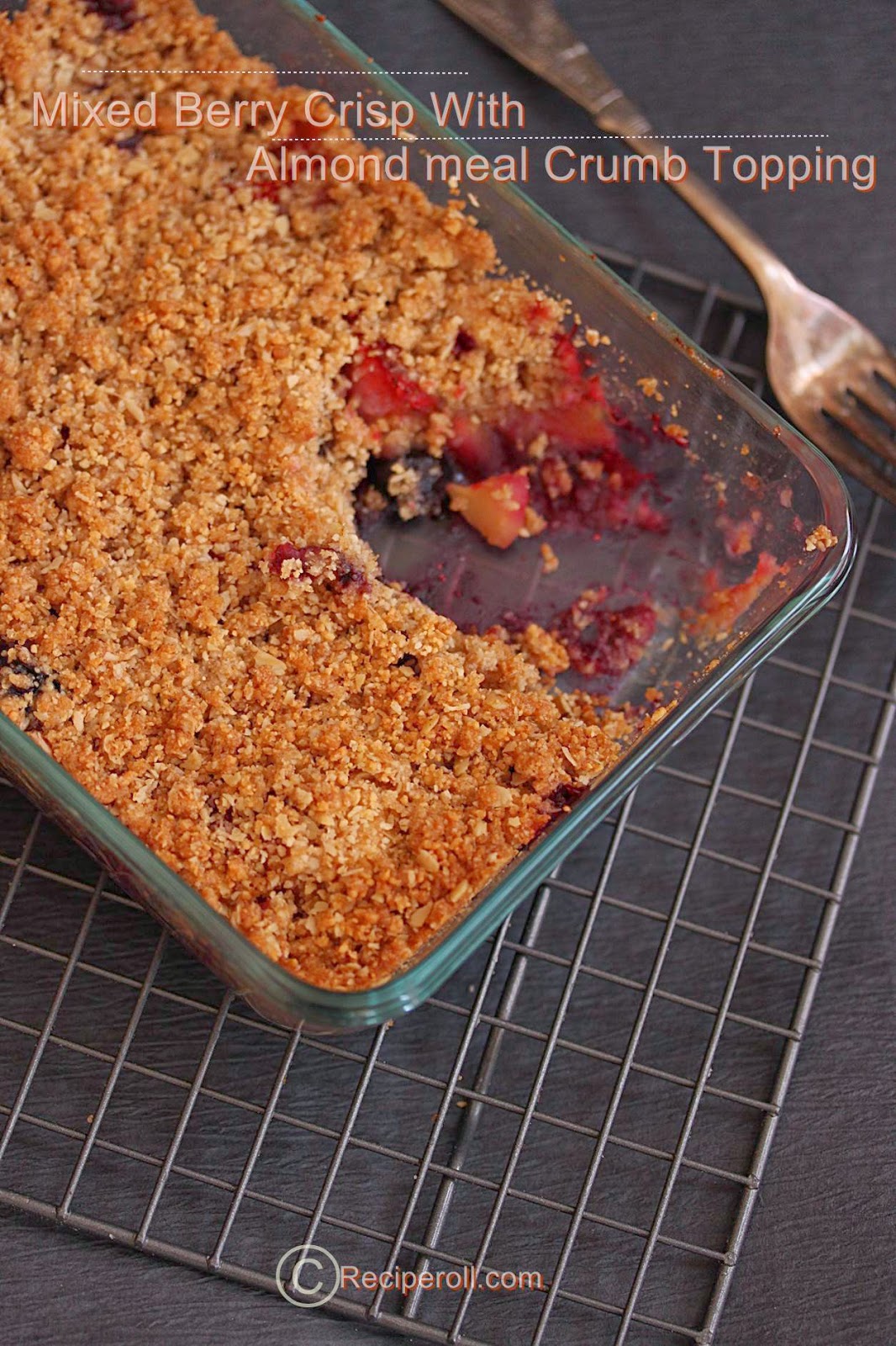 Mixed Berry Crisp with Almond meal Crumb topping | Gluten free Crisp