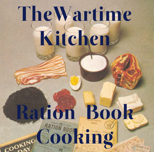 Farmersgirl Kitchen: Ration Book Cooking - Thursday 8th November