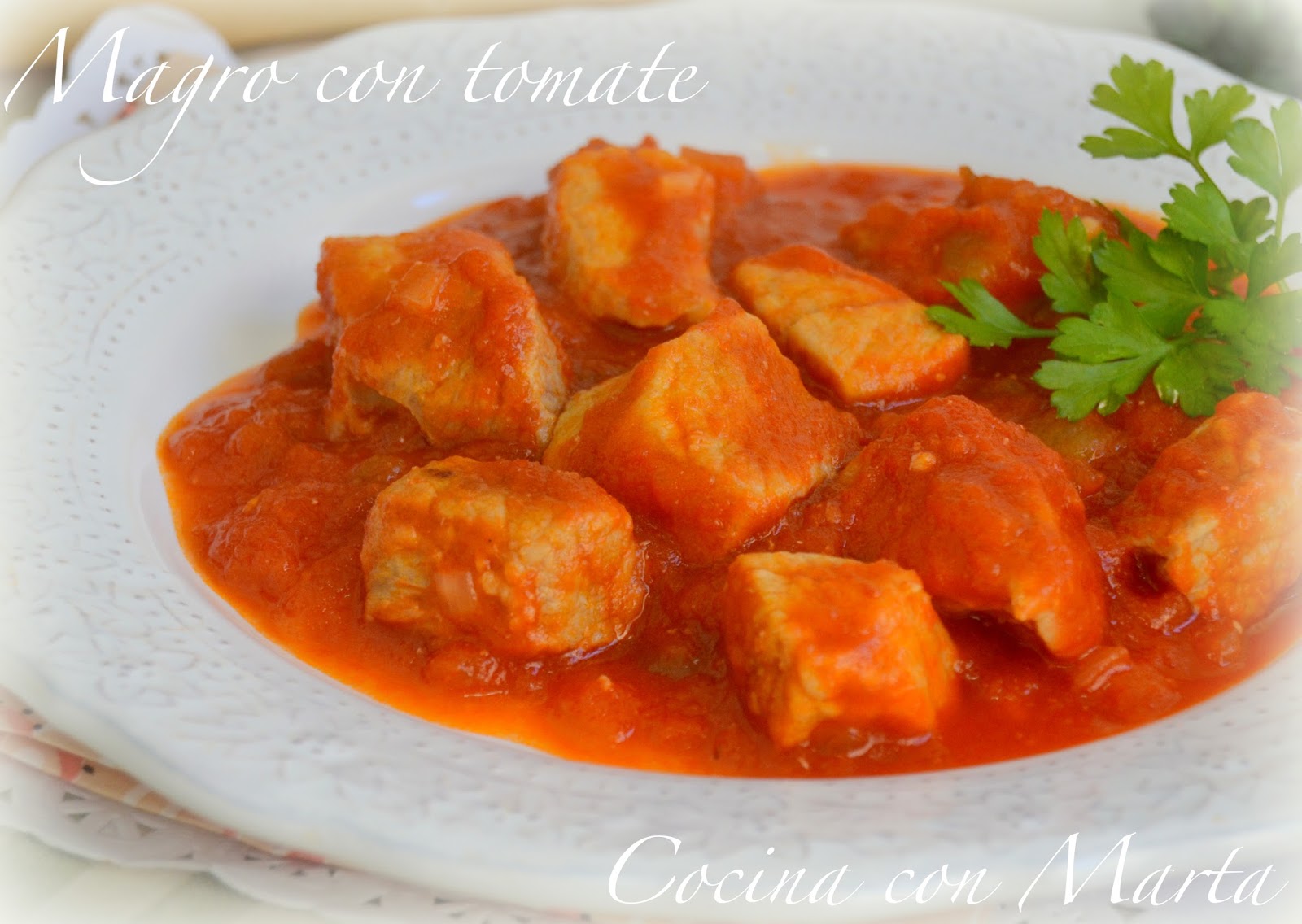 Cocina con Marta. Recetas fáciles, rápidas y caseras: Magro con tomate