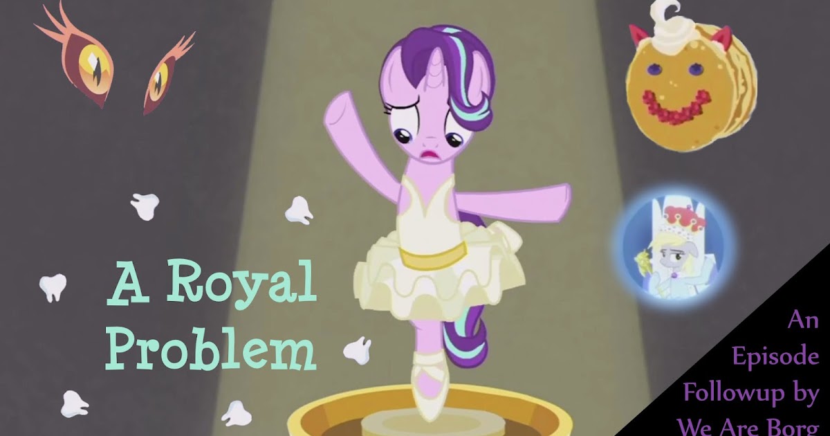 Equestria Daily - MLP Stuff!: "A Royal Problem" Episode Followup: 20% ...