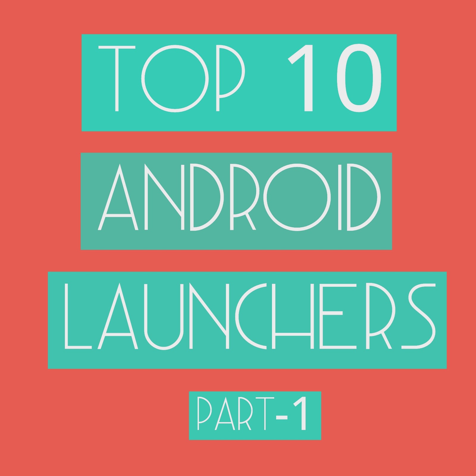 Top 10 launchers for your android smartphone (Part-1) - Daily Scoopers