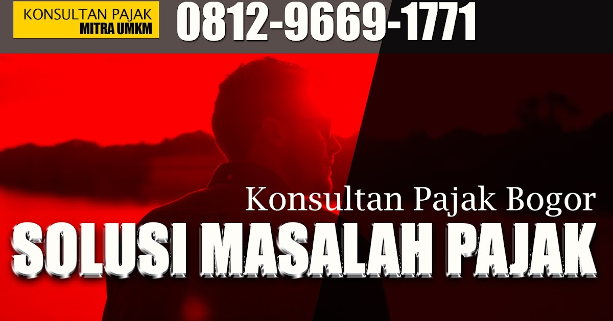 Konsultan Pajak Bogor: Konsultan Pajak