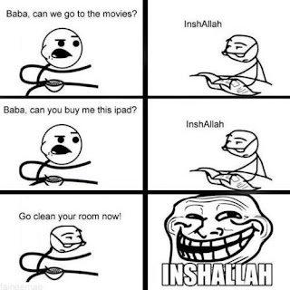 The Laughing Muslim: Inshallah