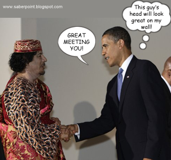 Saberpoint: Peace-Prize Prez Bags Another Head for His Den: Gaddafi ...