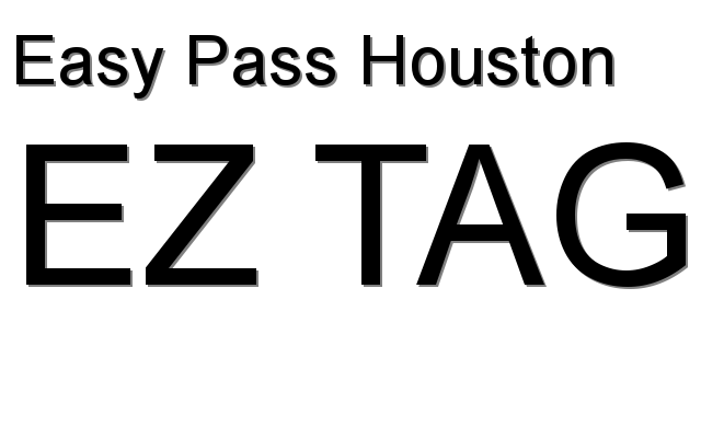 EZ TAG - Easy Pass Houston