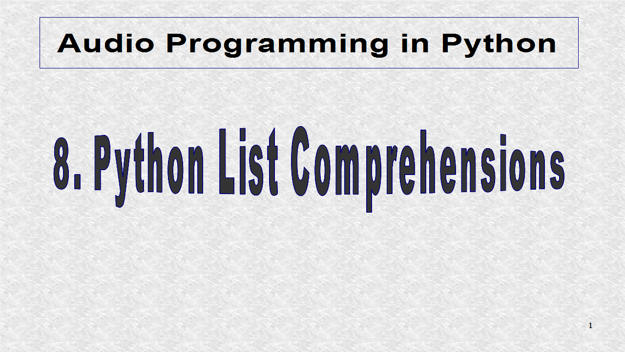 Audio Programming In Python: 8. Python List Comprehensions