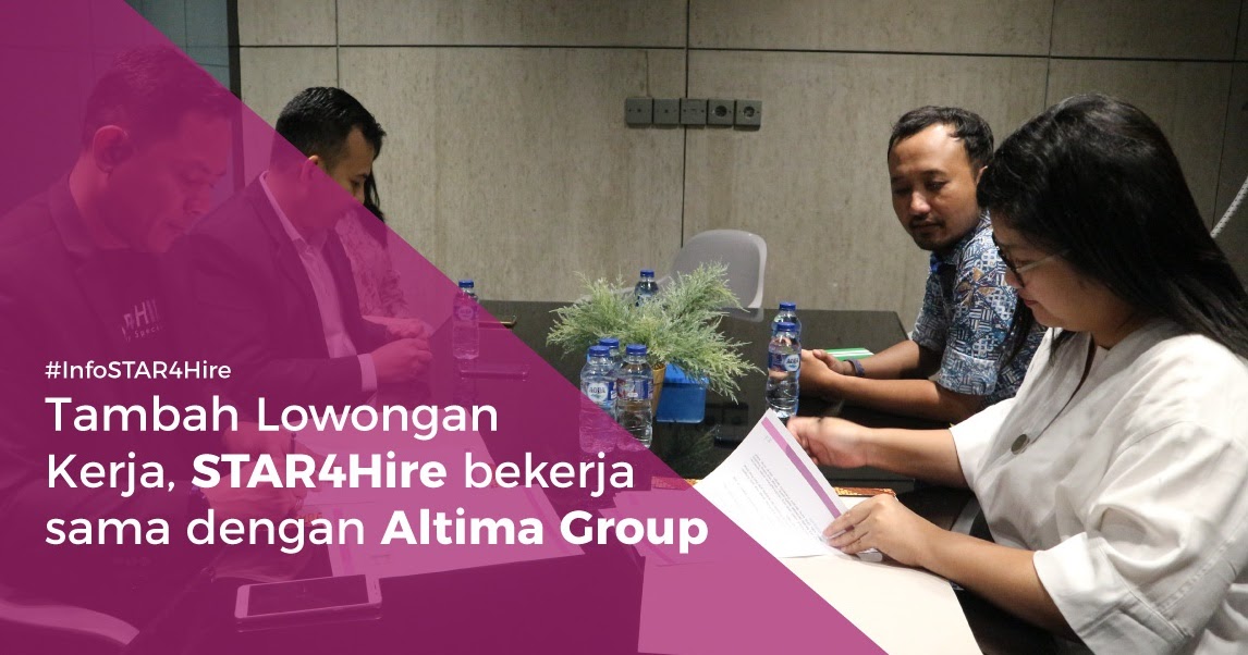 Tambah Lowongan Kerja, STAR4Hire Bekerja Sama dengan Altima Group
