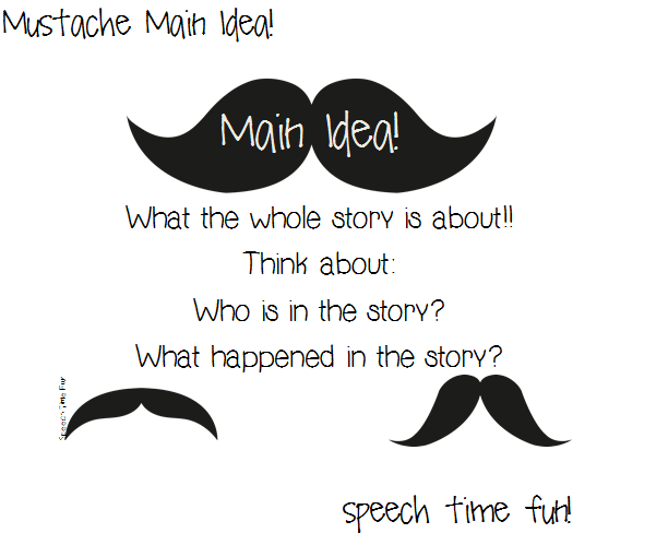 Mustache Main Idea! - Speech Time Fun: Speech and Language Activities