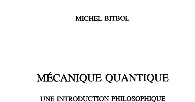 Bitbol Michel - Mécanique Quantique une Introduction Philosophique ...