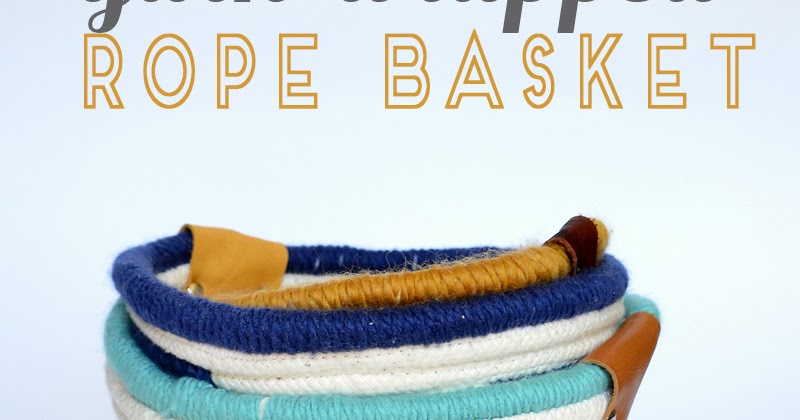 DIY Yarn Wrapped Rope Basket Sewing Tutorial - Sisters, What!
