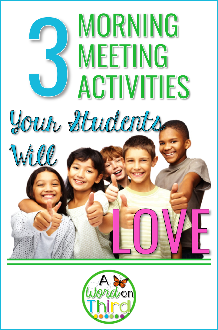 3 Morning Meeting Activities Your Students Will Love | A Word On Third