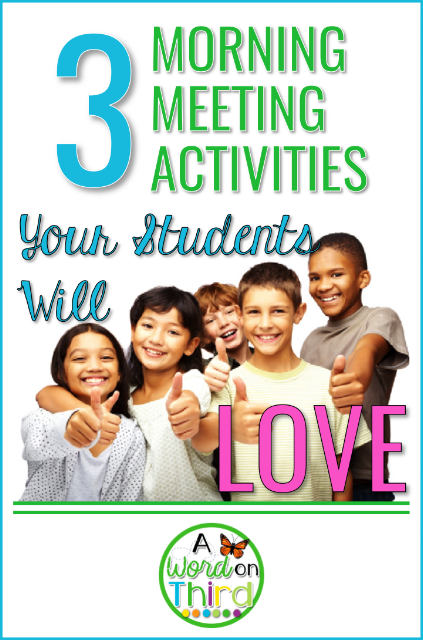 3 Morning Meeting Activities Your Students Will Love | A Word On Third