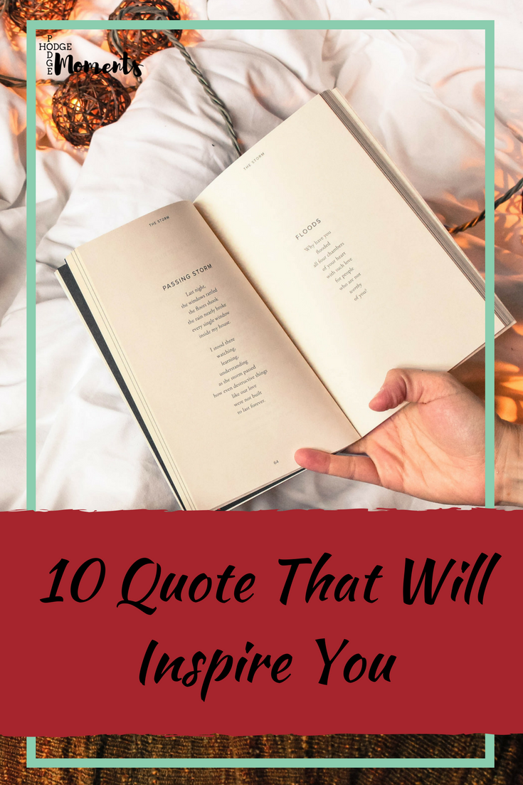 10 Quotes That Will Inspire You | Hodge Podge Moments