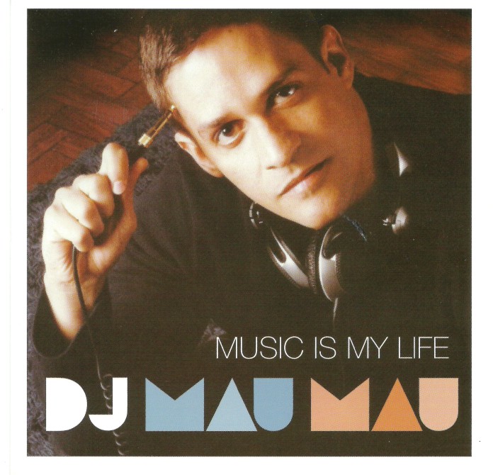 Brasil Remixes : Dj Mau Mau - Music is my life (álbum)