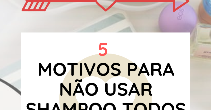 Tamirys Barros Beauty: 5 Motivos para não lavar os cabelos todos os dias Tamirys Barros Beauty: 5 Motivos para não lavar os cabelos todos os dias