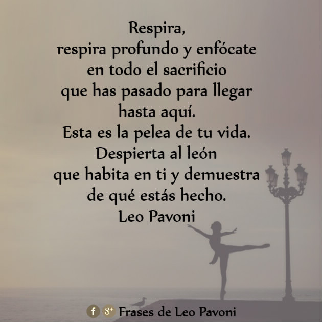 Frases de Leo Pavoni: Respira profundo